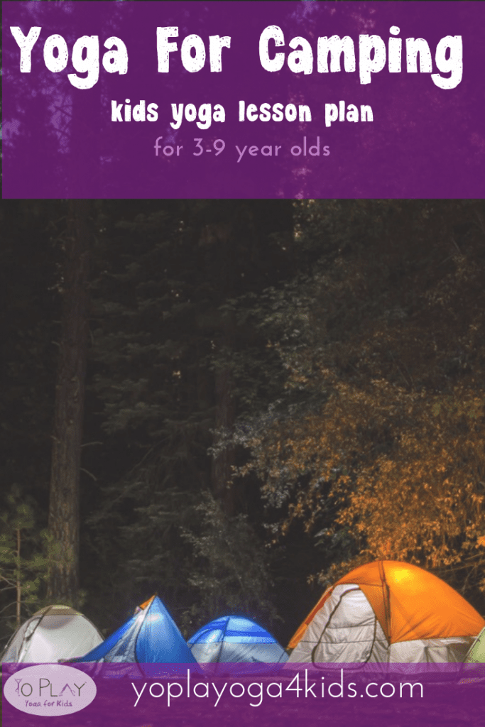 Pinterest Pin_ Yoga For Camping lesson Plan - YoPlay Yoga for Kids