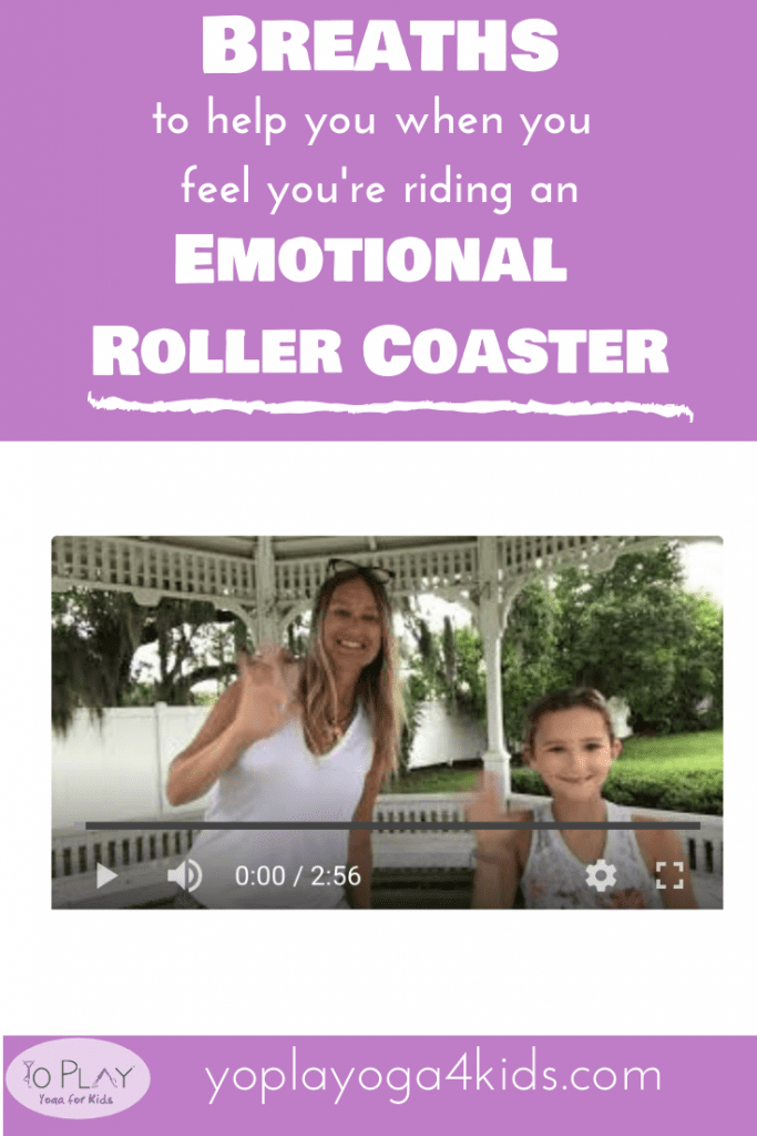 Breath to help when on an Emotinal Roller Coaster - YoPlay Yoga for Kids